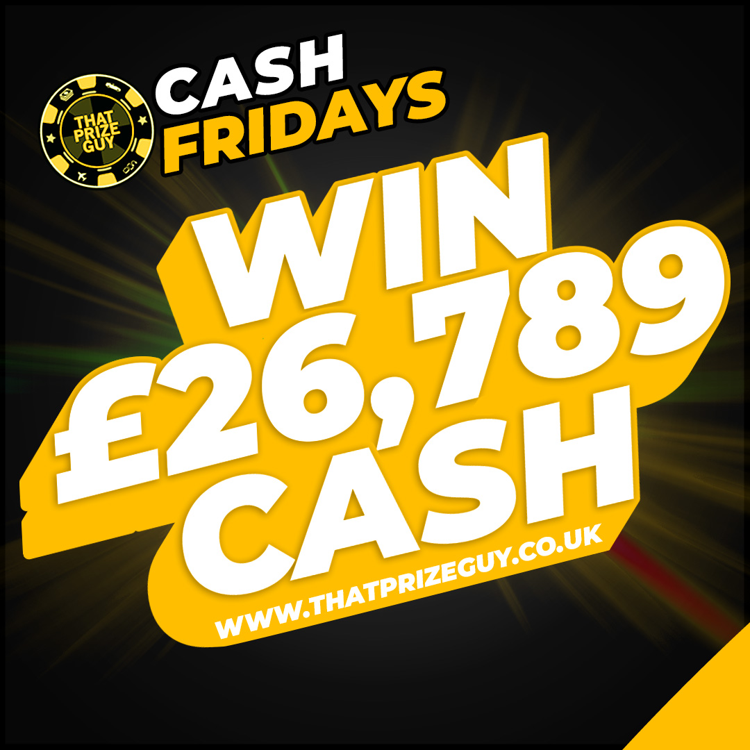Cash Friday £26,789 | That Prize Guy