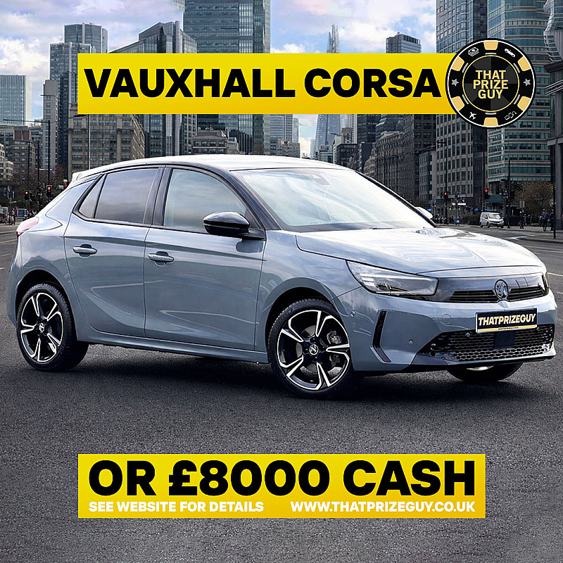 Vauxhall Corsa or £8000 Cash Alternative | That Prize Guy
