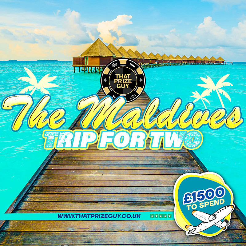 Maldives for 2 + £1500 - £3500 Cash Alt - March #1 | That Prize Guy